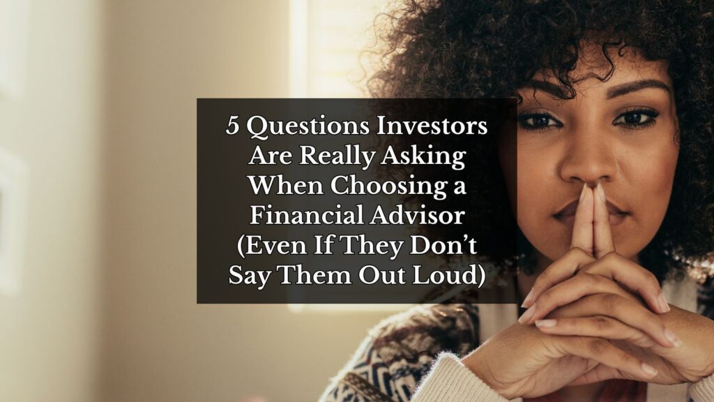 Interviewing a Financial Advisor: 5 Questions Investors Ask